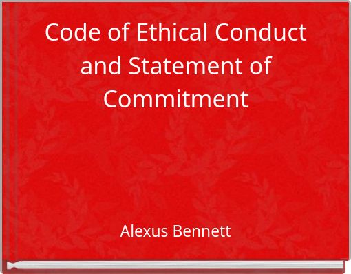 "Code of Ethical Conduct and Statement of Commitment" - Free stories ...