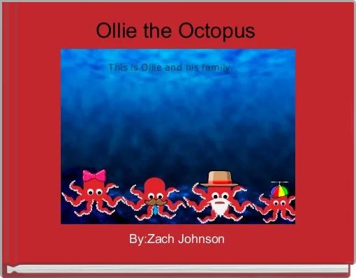 "Ollie the Octopus" - Free stories online. Create books for kids | StoryJumper
