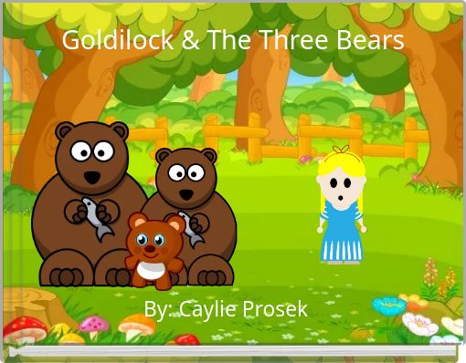 "Goldilock & The Three Bears" - Free stories online. Create books for ...