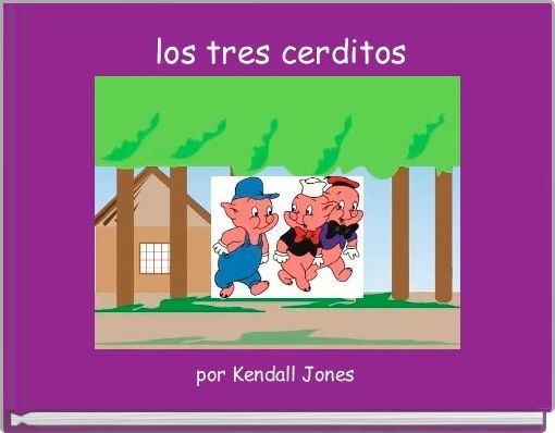 "los tres cerditos" - Free stories online. Create books for kids ...