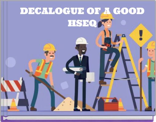 "DECALOGUE OF A GOOD HSEQ" - Free stories online. Create books for kids ...
