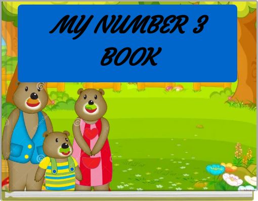 "MY NUMBER 3 BOOK" - Free stories online. Create books for kids ...