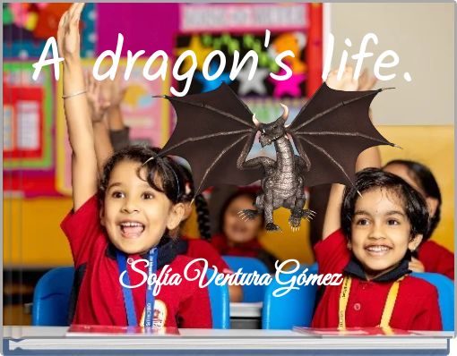 "A dragon's life." - Free stories online. Create books for kids ...