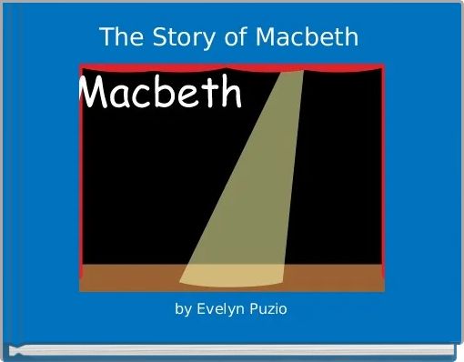 "The Story of Macbeth" - Free stories online. Create books for kids ...