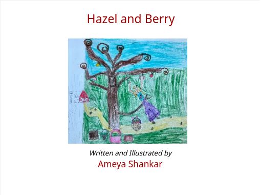 "Hazel and Berry" - Read stories online. Create books for kids ...