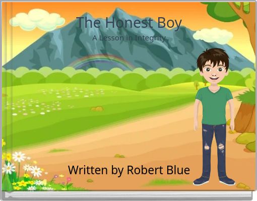 "The Honest Boy A Lesson in Integrity" - Free stories online. Create ...