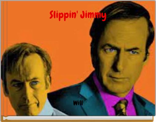 "Slippin' Jimmy" - Free stories online. Create books for kids | StoryJumper