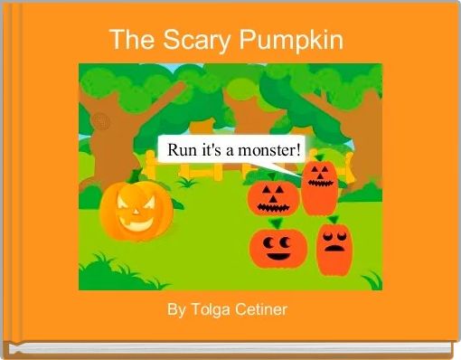 "The Scary Pumpkin" - Free stories online. Create books for kids ...