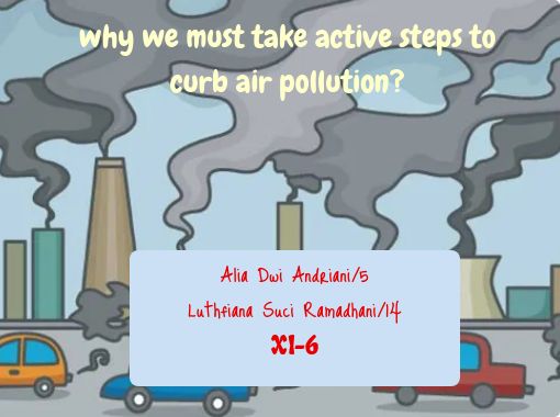"why we must take active steps to curb air pollution?" - Free stories ...