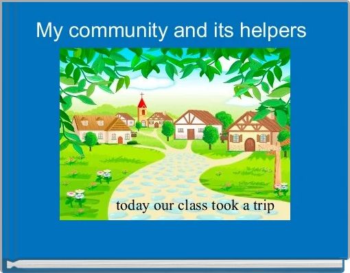 "My community and its helpers" - Free stories online. Create books for ...