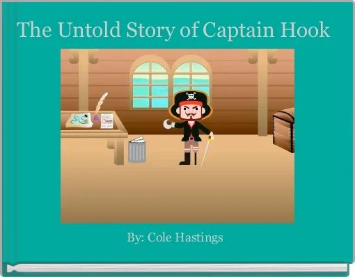"The Untold Story of Captain Hook" - Free stories online. Create books ...