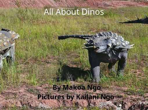 "All About Dinos" - Free stories online. Create books for kids ...