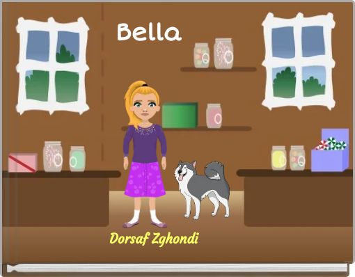 "Bella" - Read stories online. Create books for kids | StoryJumper