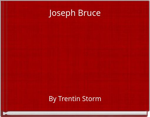 "Joseph Bruce" - Free stories online. Create books for kids | StoryJumper