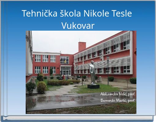 "Tehnička škola Nikole Tesle Vukovar" - Free stories online. Create ...