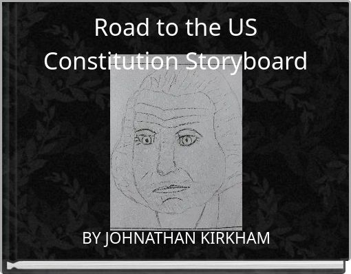 "Road to the US Constitution Storyboard" - Free stories online. Create ...