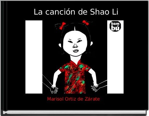 "La canción de Shao Li" - Free stories online. Create books for kids ...