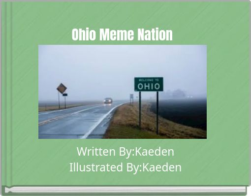 "Ohio Meme Nation" - Free stories online. Create books for kids ...