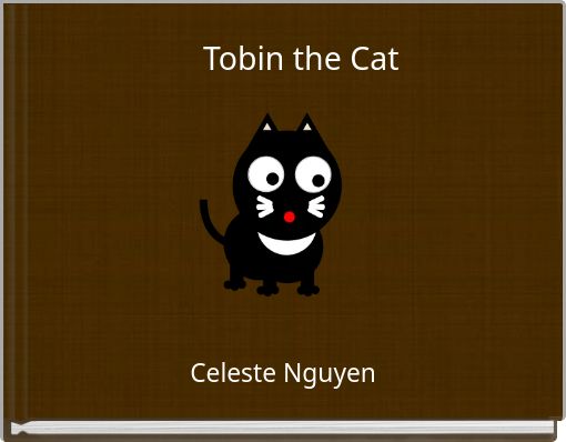 "Tobin the Cat" - Free stories online. Create books for kids | StoryJumper