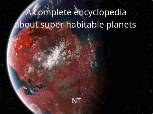 "A complete encyclopedia about super habitable planets" - Free stories ...