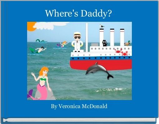 "Where is my daddy?" - Free stories online. Create books for kids ...