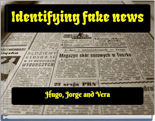 "Identifying fake news" - Free stories online. Create books for kids ...