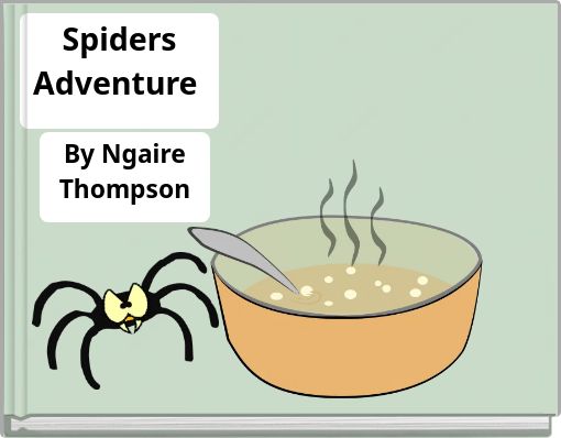 "Spiders Adventure" - Free stories online. Create books for kids ...