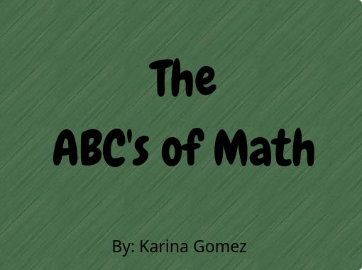 "The ABC's of Math" - Free stories online. Create books for kids ...