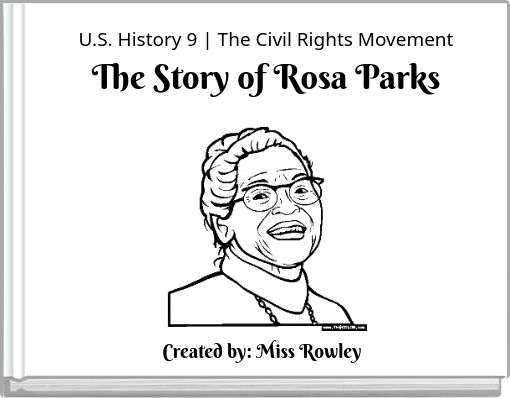 "U.S. History 9 | The Civil Rights Movement The Story of Rosa Parks ...