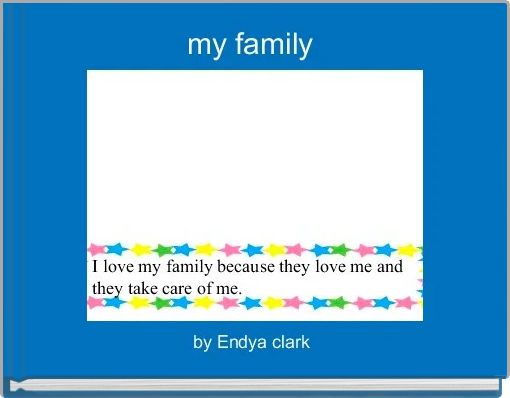 "my family" - Free stories online. Create books for kids | StoryJumper