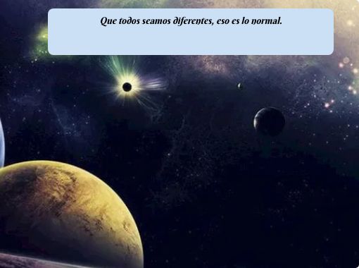 "Que todos seamos diferentes, eso es lo normal." - Free stories online ...