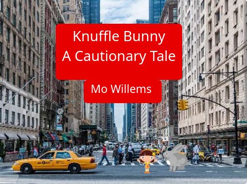 "Knuffle Bunny A Cautionary Tale" - Free stories online. Create books ...