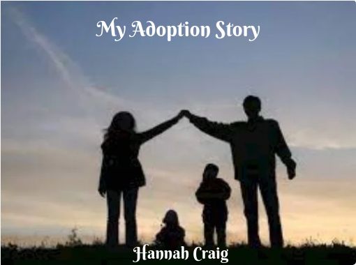 "My Adoption Story" - Free stories online. Create books for kids ...