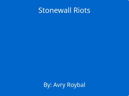 "Stonewall Riots" - Free stories online. Create books for kids ...