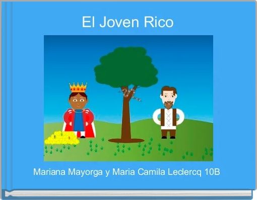 "El Joven Rico" - Free stories online. Create books for kids | StoryJumper