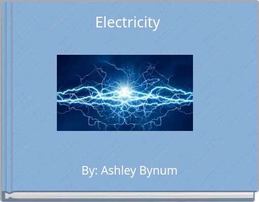"Electricity" - Free stories online. Create books for kids | StoryJumper