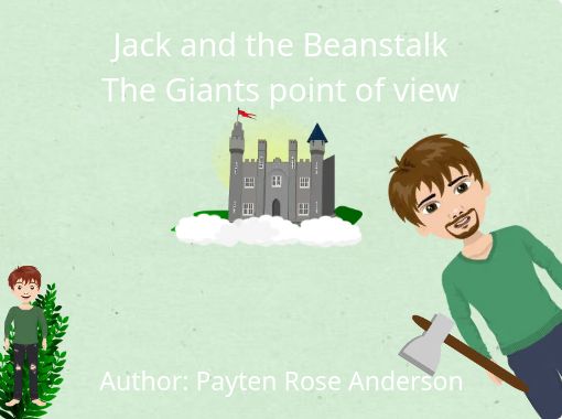 "Jack and the Beanstalk The Giants point of view" - Free stories online ...