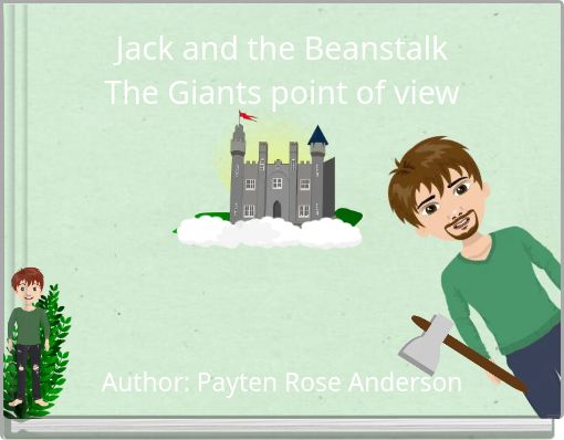 "Jack and the Beanstalk The Giants point of view" - Free stories online ...