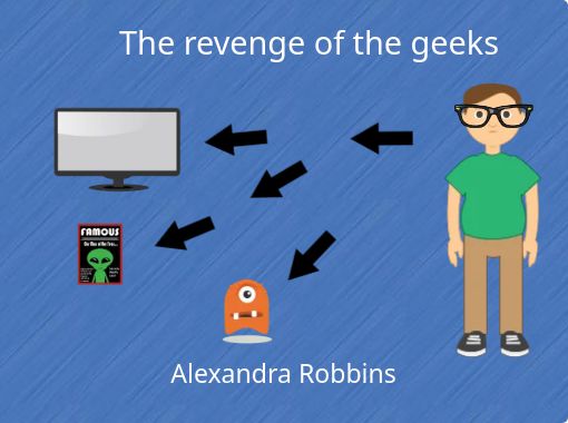 "The revenge of the geeks" - Free stories online. Create books for kids ...