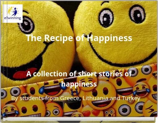 "The Recipe of Happiness A collection of short stories of happiness ...