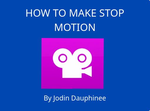 "HOW TO MAKE STOP MOTION" - Free stories online. Create books for kids ...