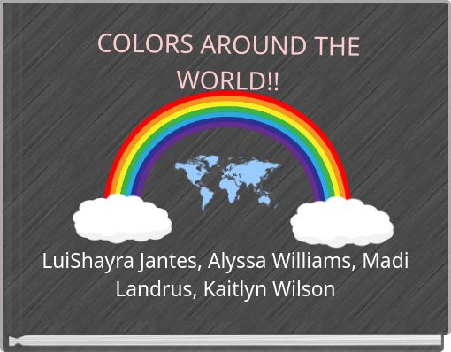 "COLORS AROUND THE WORLD!!" - Free stories online. Create books for ...