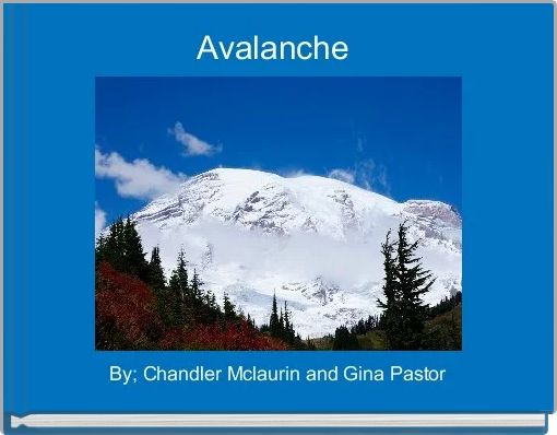 "Avalanche" - Free stories online. Create books for kids | StoryJumper