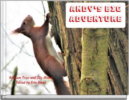 "Andy's Big Adventure" - Free stories online. Create books for kids ...