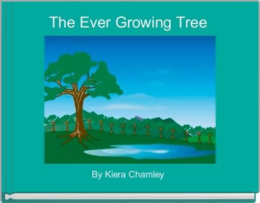 "The Ever Growing Tree" - Free stories online. Create books for kids ...