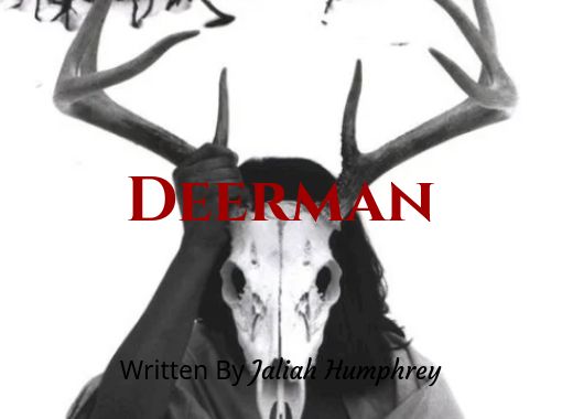 "Deerman" - Free stories online. Create books for kids | StoryJumper
