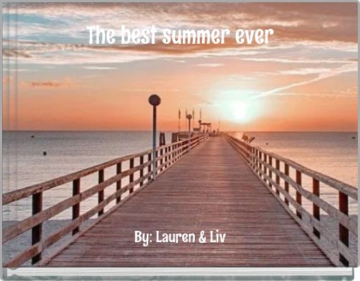 "The best summer ever" - Free stories online. Create books for kids ...