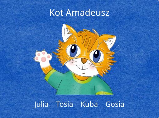 "Kot Amadeusz" - Free stories online. Create books for kids | StoryJumper