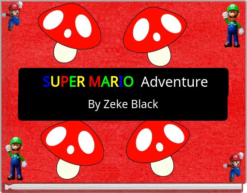 "SUPER MARIO Adventure" - Free stories online. Create books for kids ...