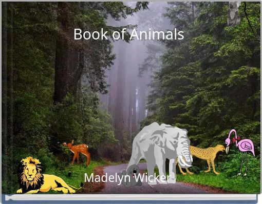 "Book of Animals" - Free stories online. Create books for kids | StoryJumper
